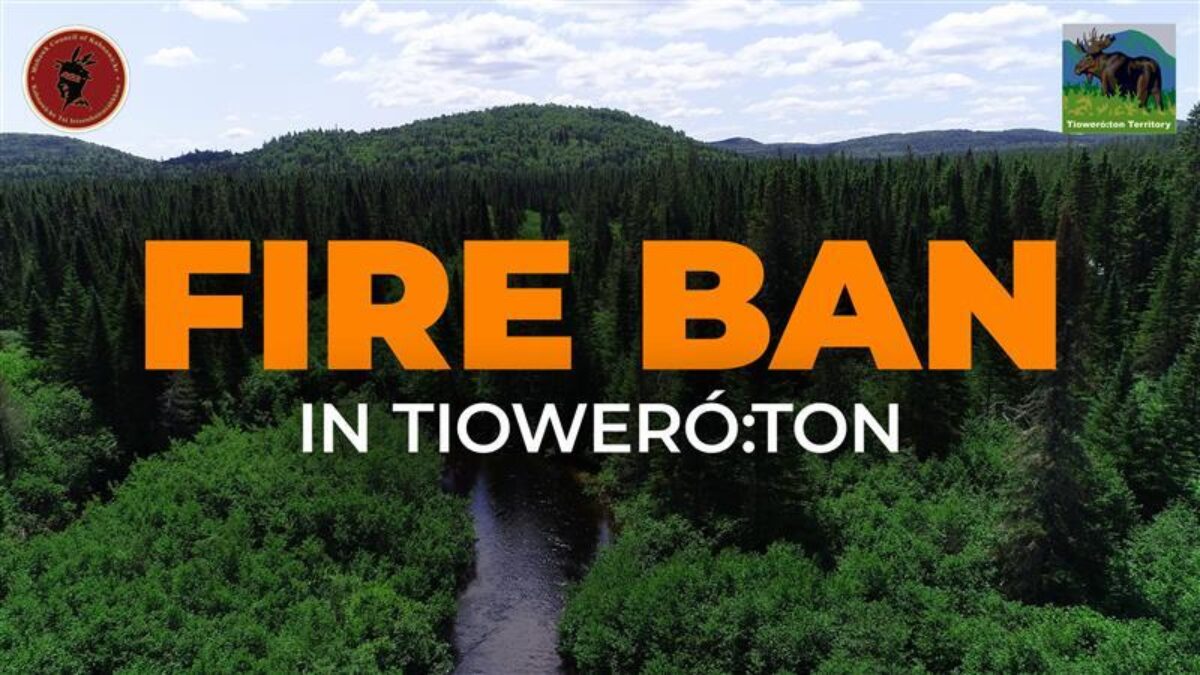Complete fire ban in effect for Tioweró:ton – The Eastern Door